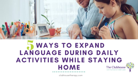 5 Easy Ways To Expand Language During Home Activities